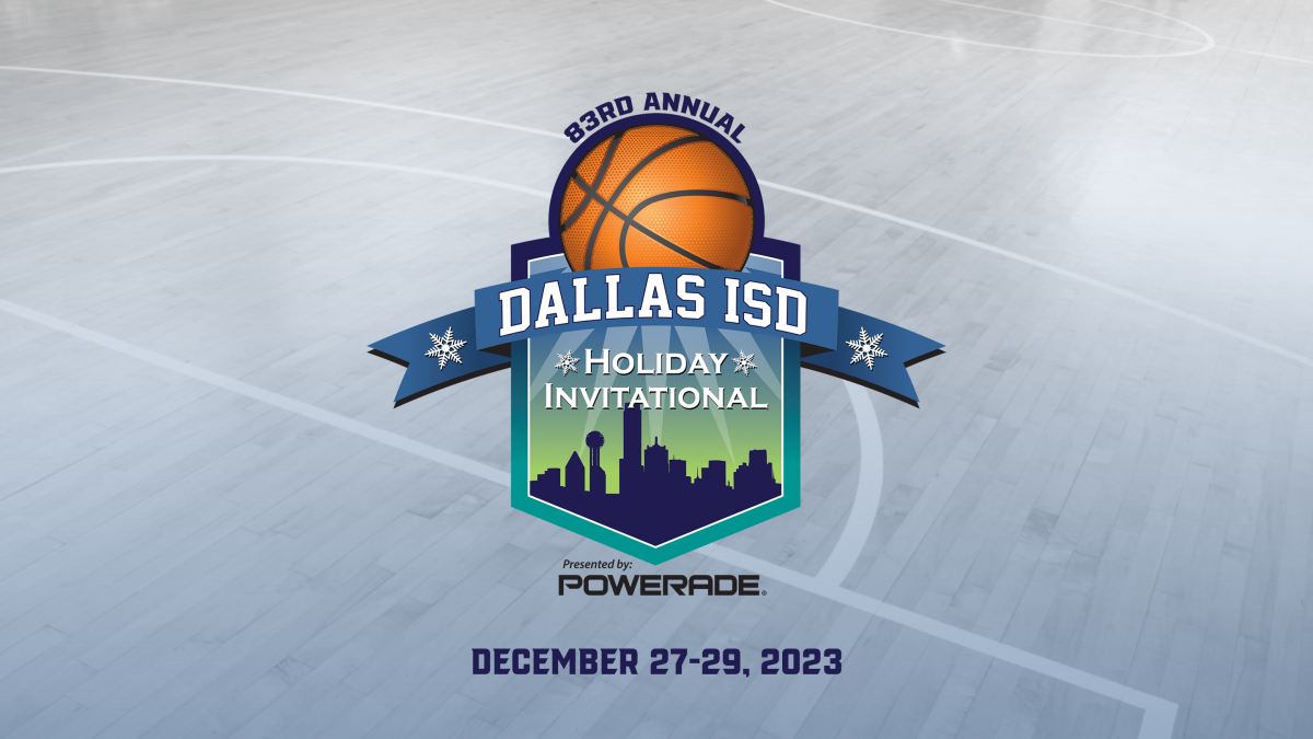 Dallas ISD Athletics to host 83rd Holiday Invitational Basketball ...